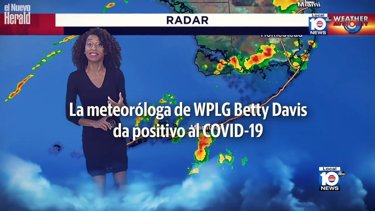 Betty Davis, meteoróloga de WPLG, da positivo al COVID-19 | El Nuevo Herald