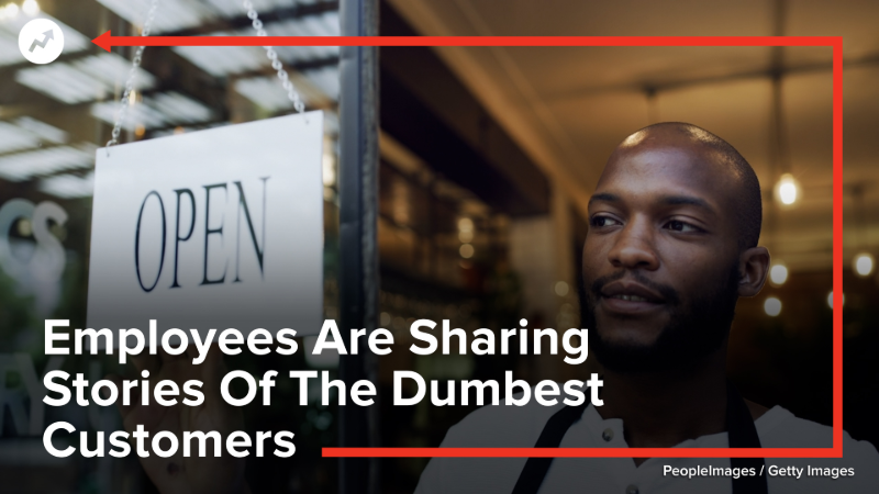 Employees Are Sharing Stories Of The Dumbest Customers | HuffPost Videos