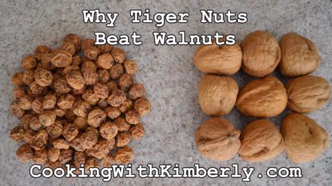 Why Do Tiger Nuts Beat Walnuts?: Culinary Questions with Kimberly ...