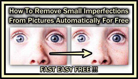 How To Remove Small Imperfections From Pictures Automatically For Free ...
