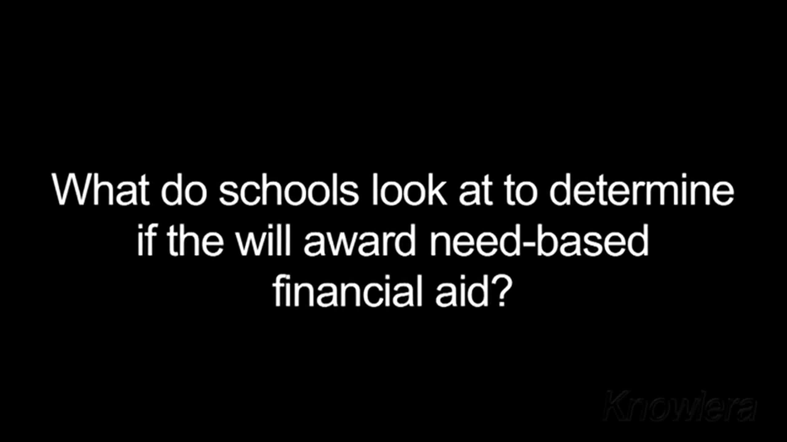 What Do Schools Look At To Determine If The Will Award Need based what-do-schools-look-at-to-determine-if-the-will-award-need-based