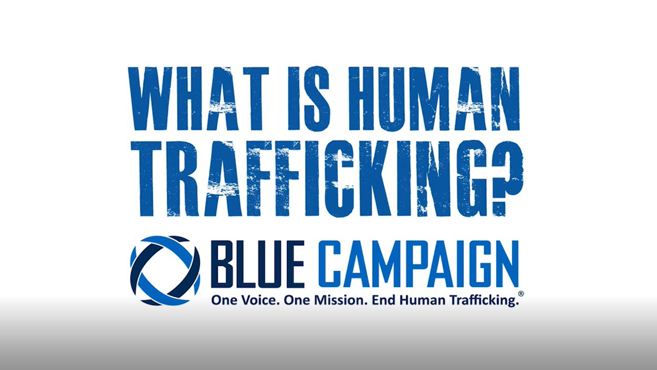 Homeland Security's Blue Campaign fights human trafficking | Kansas ...