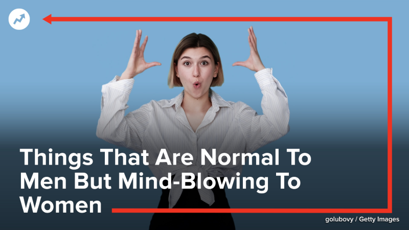 Things That Are Normal To Men But Mind-Blowing To Women | HuffPost Videos