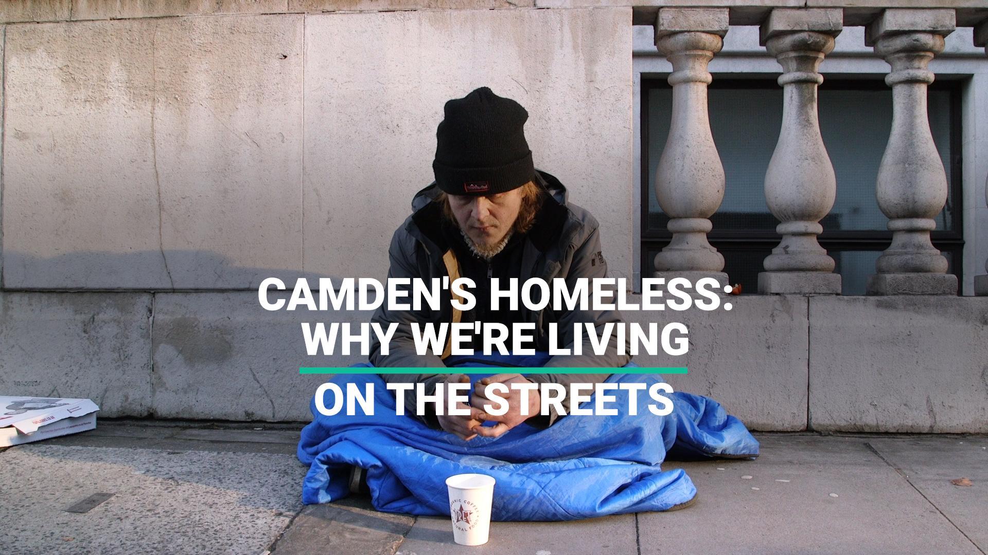 On The Streets Of Camden, Where Rough Sleeping Has Gone Up 647% In A ...
