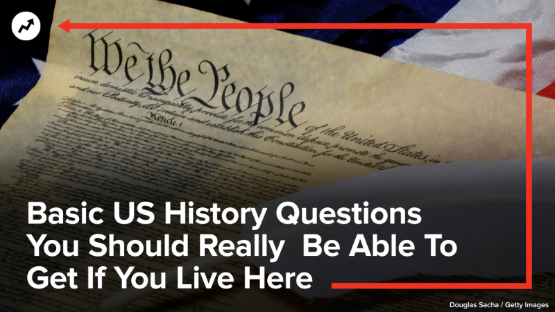 Basic US History Questions You Should Really Be Able To Get If You Live ...