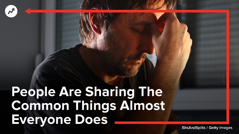 People Are Sharing The Common Things Almost Everyone Does | HuffPost Videos