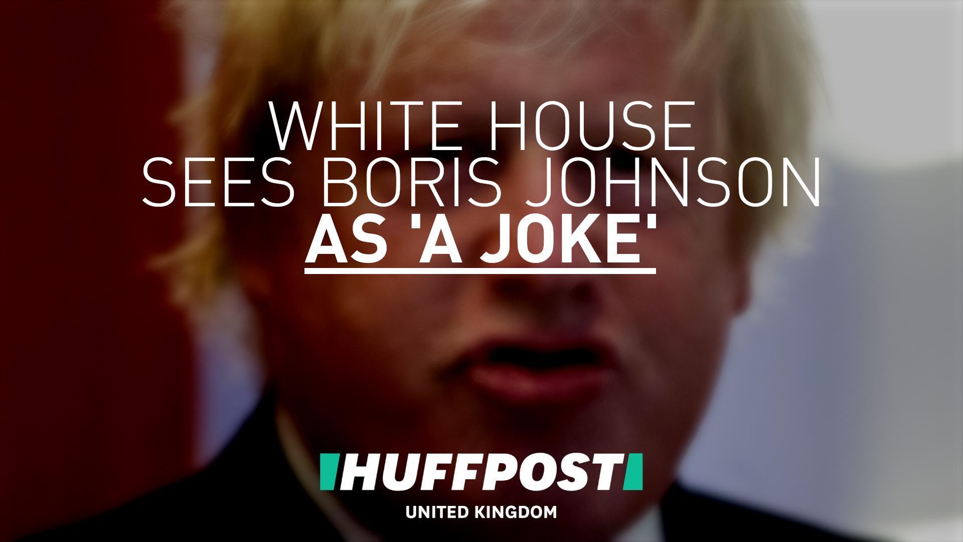 Boris Johnson Ridiculed As 'A Joke' By Trump White House, EU Diplomats ...